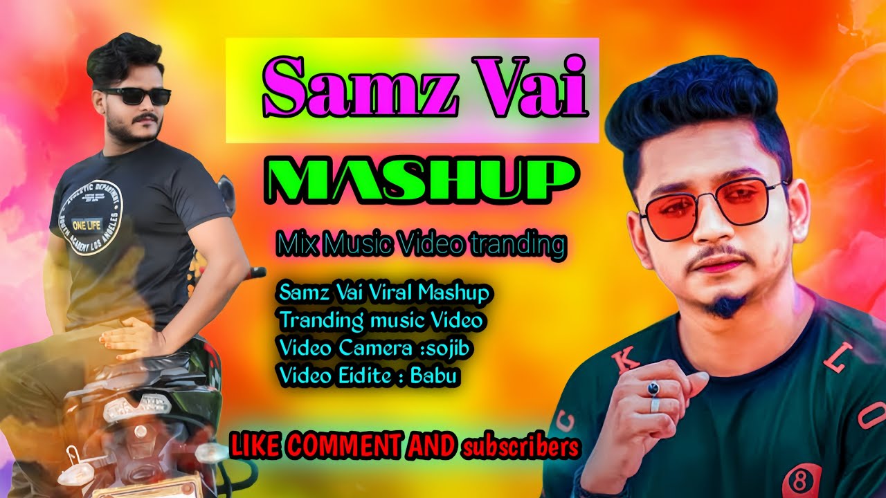 Samz Vai mashup best song #samz_Vai - YouTube