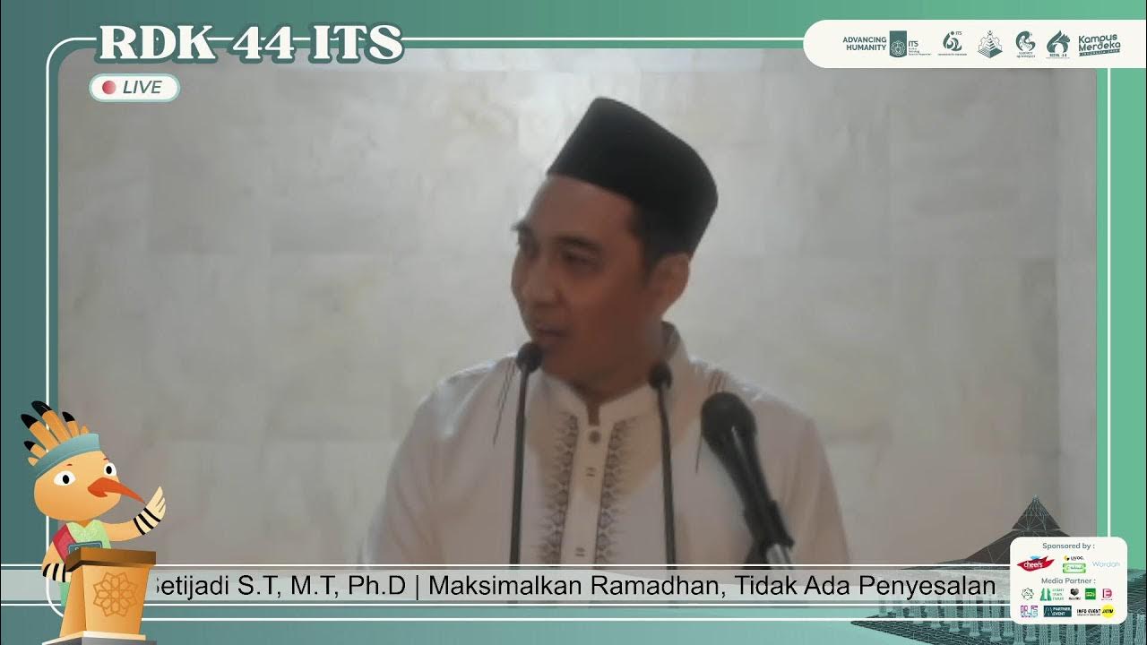 RDK 44 ITS | Kajian Tarawih | Eko Setijadi S.T, M.T, Ph.D | Jum'at, 14 April 2023 - YouTube