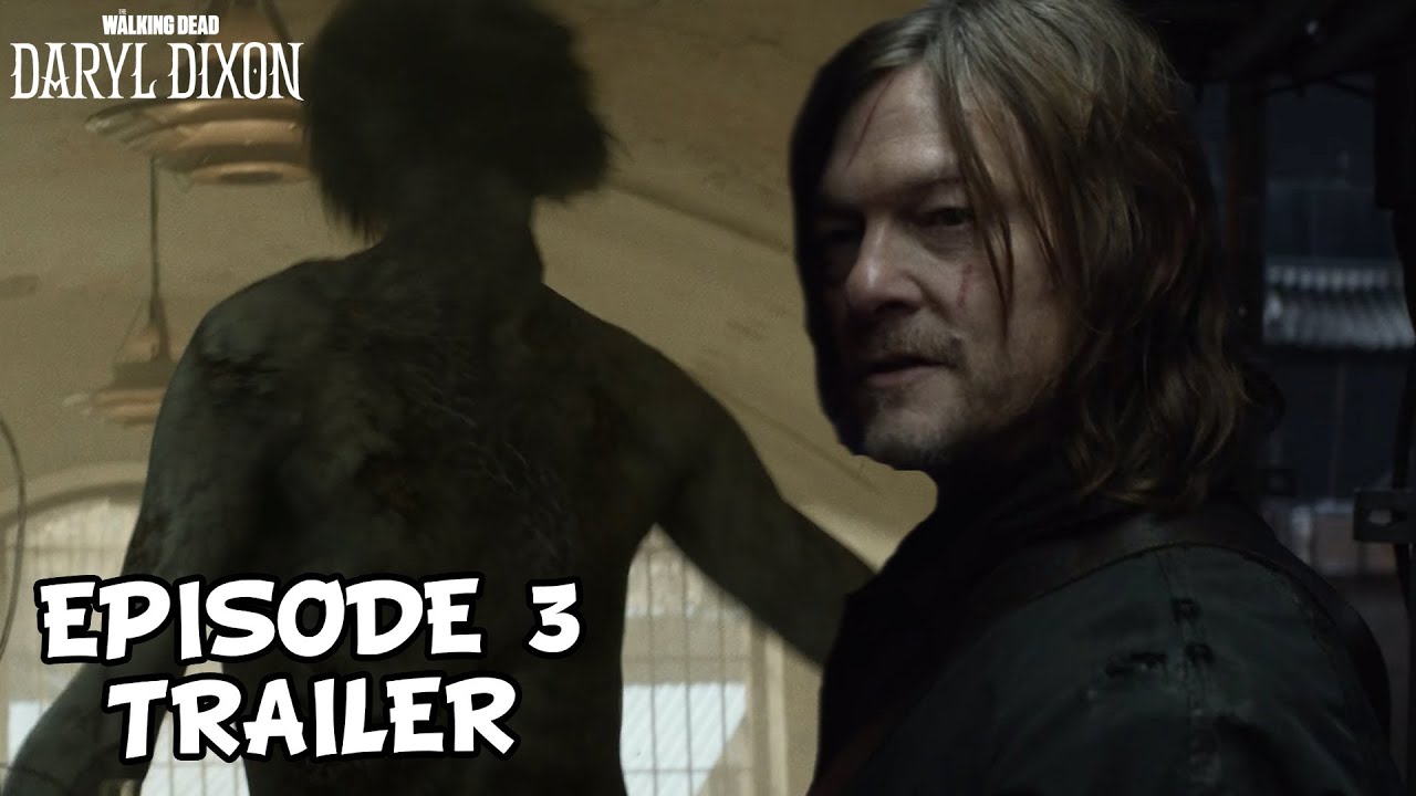 The Walking Dead: Daryl Dixon Episode 3 Trailer 'Madame Genet's Walker ...