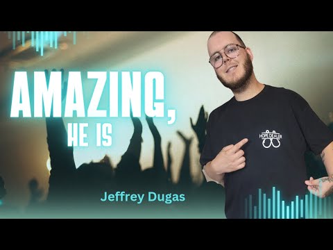 Jeffrey Dugas - Amazing, He Is (Official Lyric Video) - YouTube