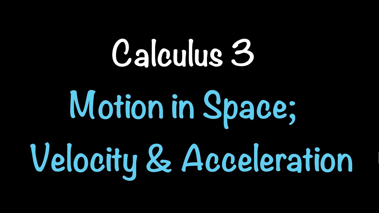 Summary of Calculus 3 Lecture 12.4: Velocity and Acceleration of Vector ... Summary of Calculus 3 Lecture 12.4: Velocity and Acceleration of Vector ...