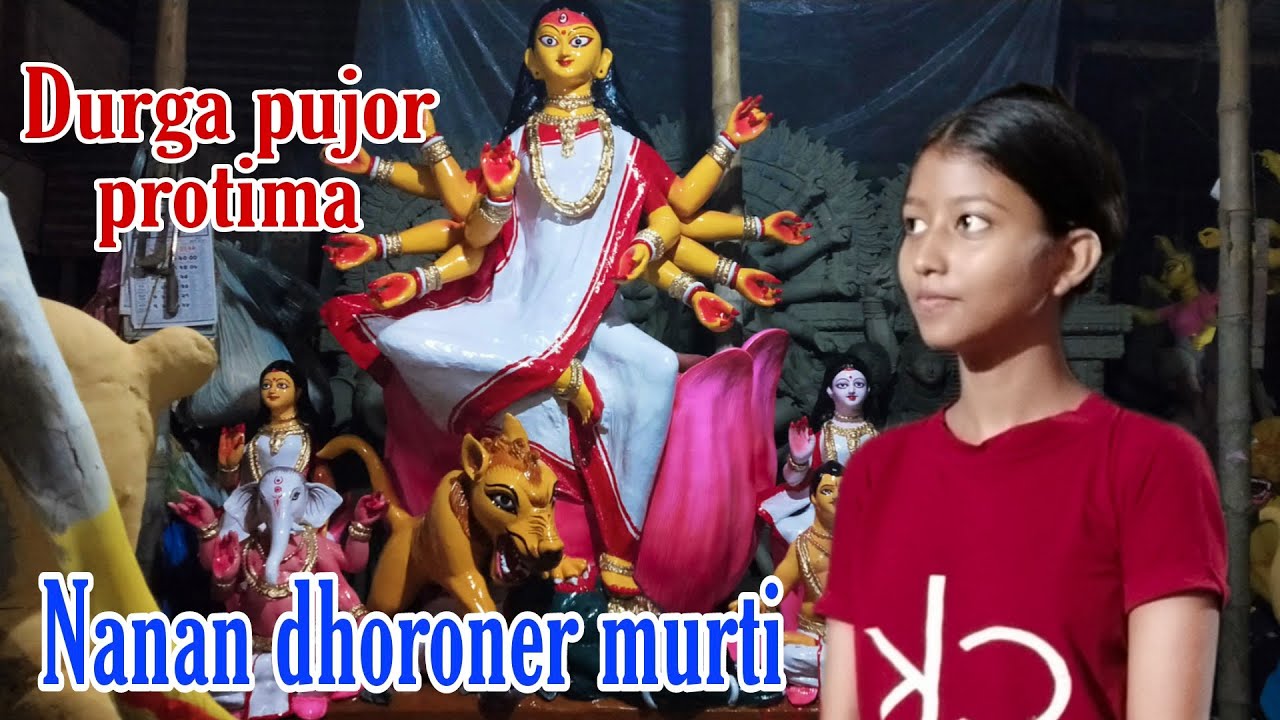 || Durga Pujor Protima || Nanan Dhoroner Murti || - YouTube