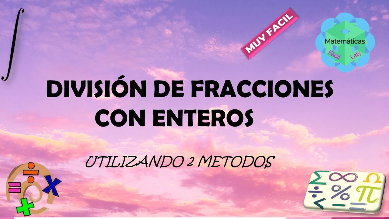 DIVISION DE FRACCIONES CON ENTEROS - YouTube