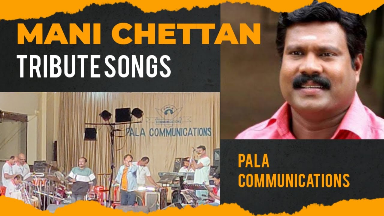 Kalabhavan Mani Tribute Songs | Pala Communications Ganamela ...