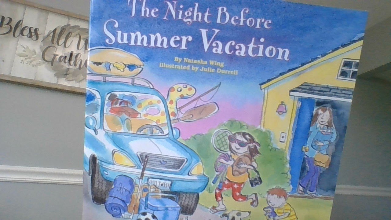 The Night Before Summer Vacation by Natasha Wing - YouTube