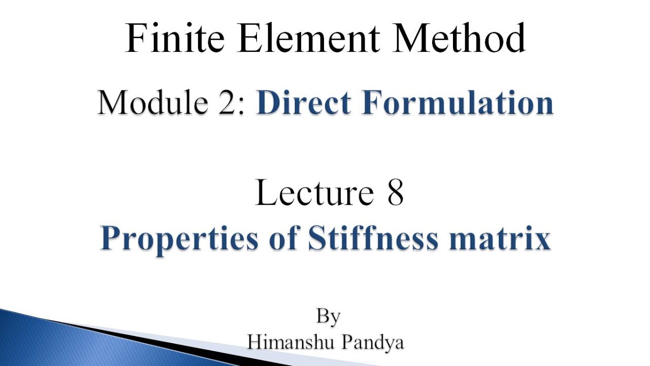 Properties of Stiffness matrix // Lecture 8 // Finite Element Method ...