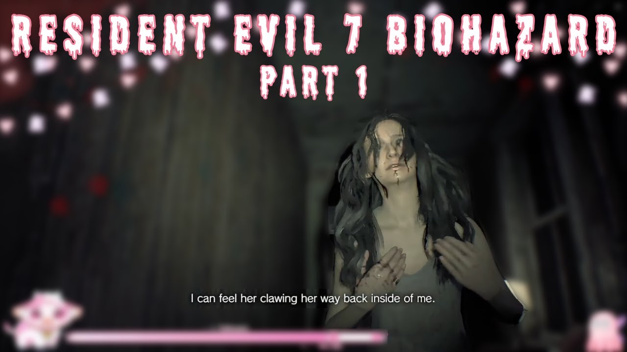 first time playing RE7, kinda nervous ۶ৎ♡︎ Resident Evil 7 Biohazard ...