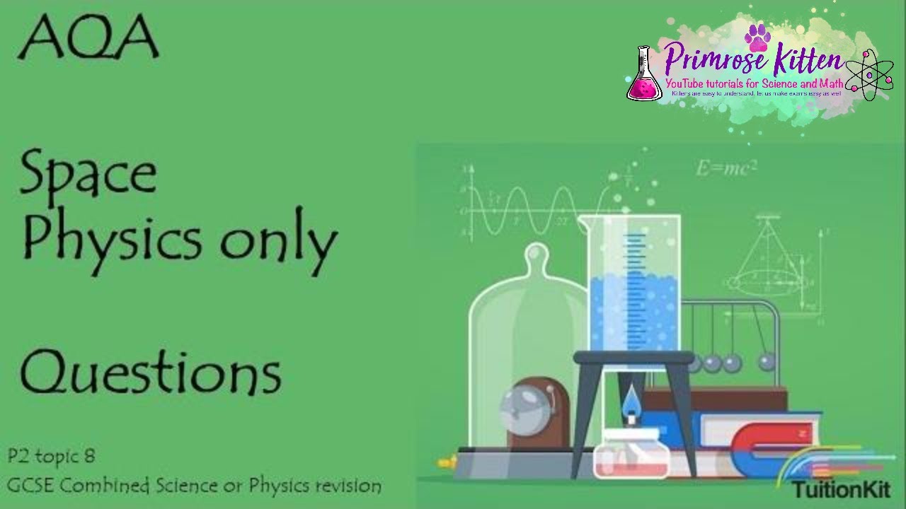 SPACE, PHYSICS ONLY. AQA P2-Topic 8, Quick Fire Questions 9-1 GCSE 9 ...