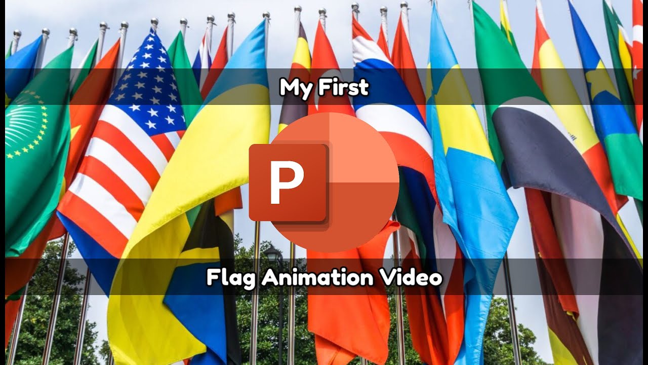 My First PowerPoint Flag Animation Videos - YouTube