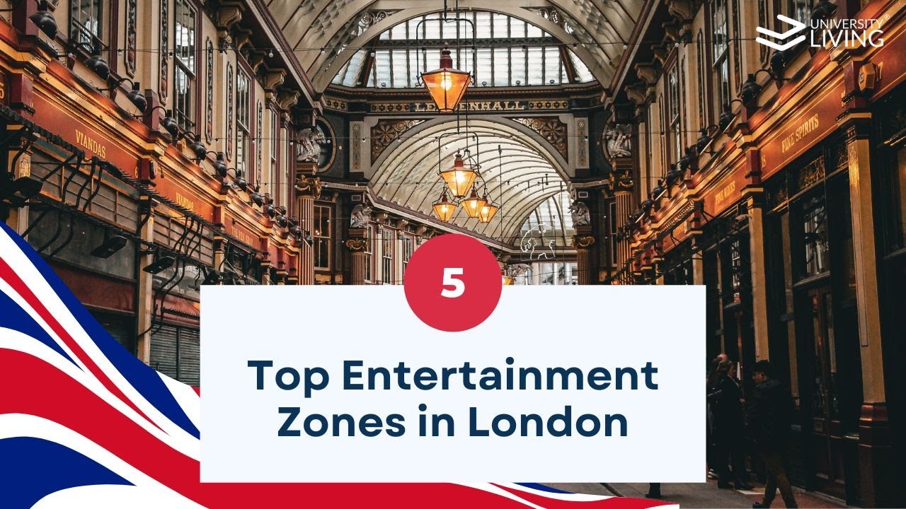 Top Student Entertainment Zones in London | Musical Hotspot ...