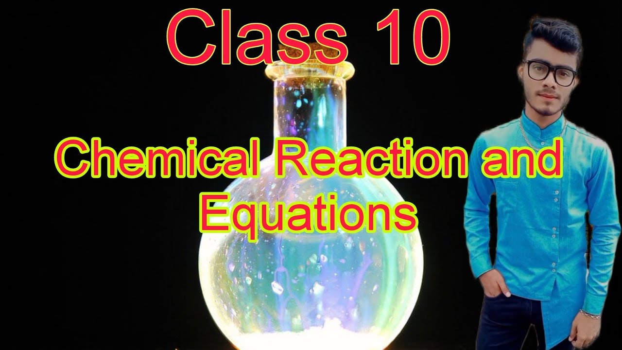Chemical Reaction and Equations class 10 Chemistry | Chemical Reaction ...