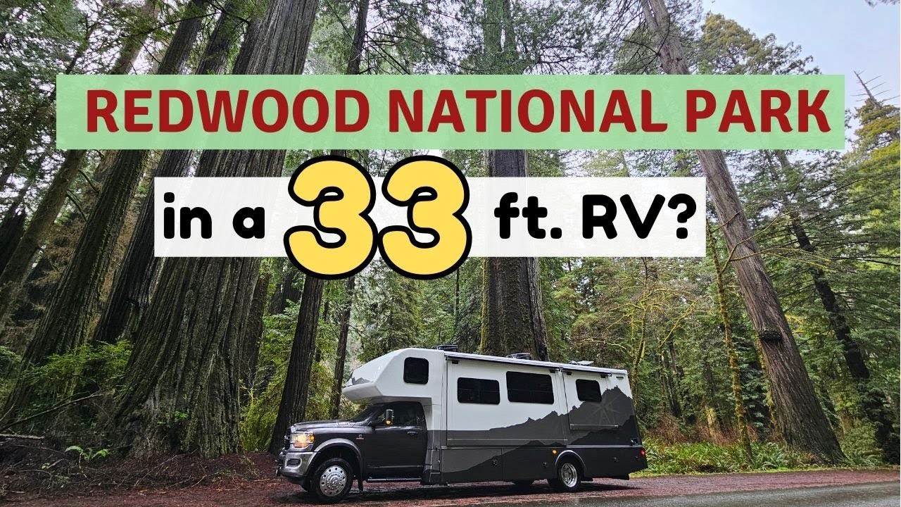 Navigating Redwood National Park in a 33 ft. Motorhome - 3 Days in ...