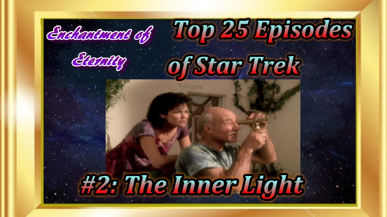 Top 25 Episodes of Star Trek #2: The Inner Light - YouTube