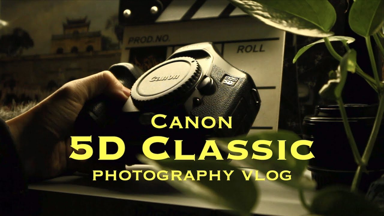 Tâm sự ngắn về trải nghiệm 5D Classic | Photography Vlog - YouTube