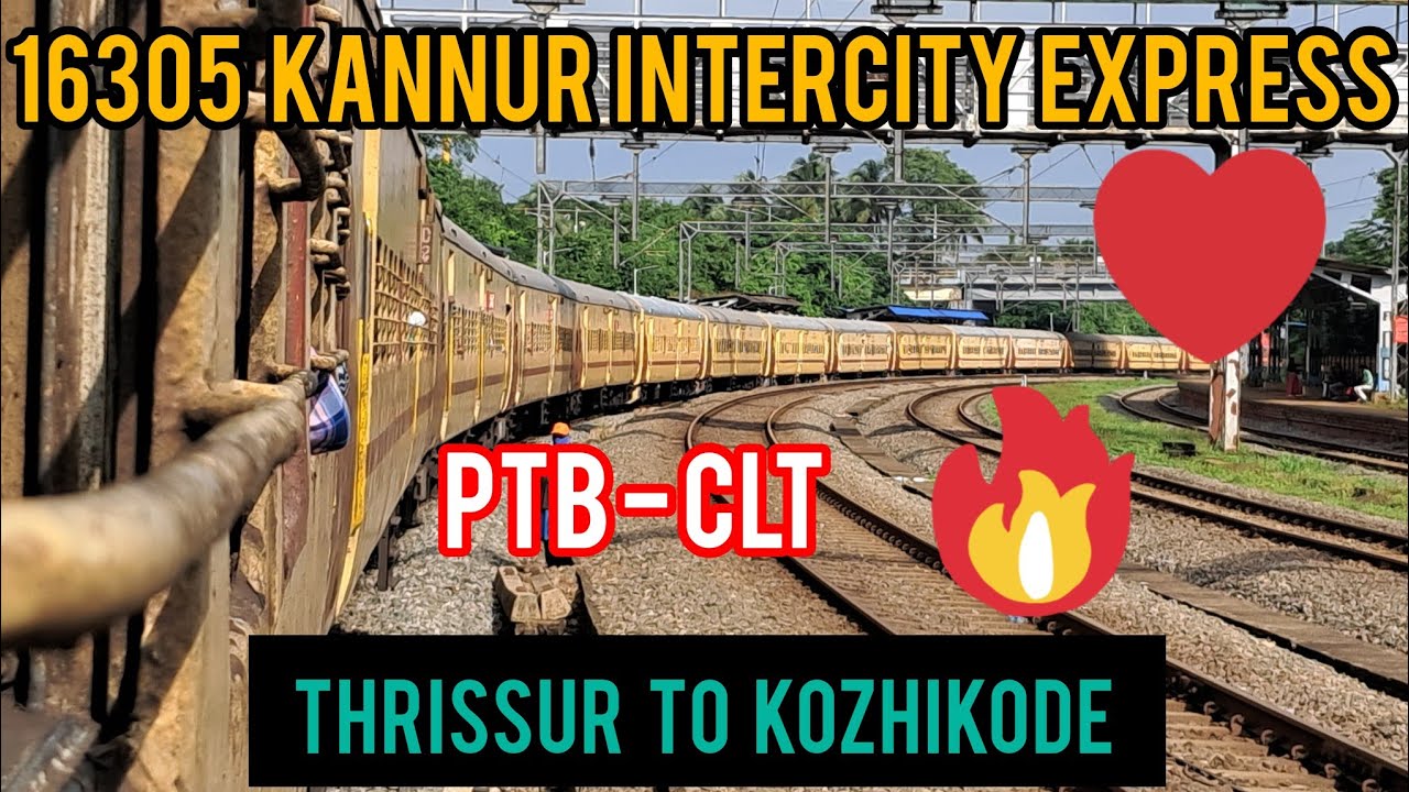 16305 Ernakulam Kannur Intercity Express Journey | Pattambi to ...