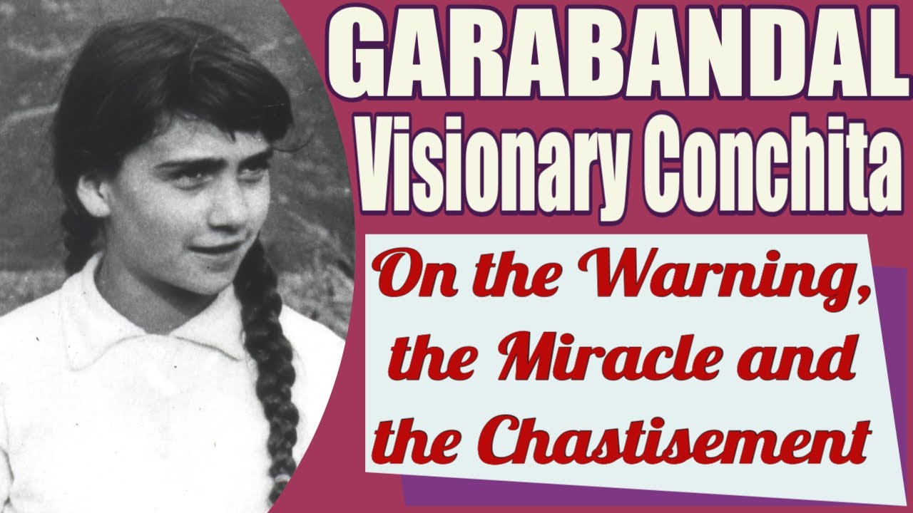 Our Lord's Message to Garabandal Visionary Conchita on the Warning ...