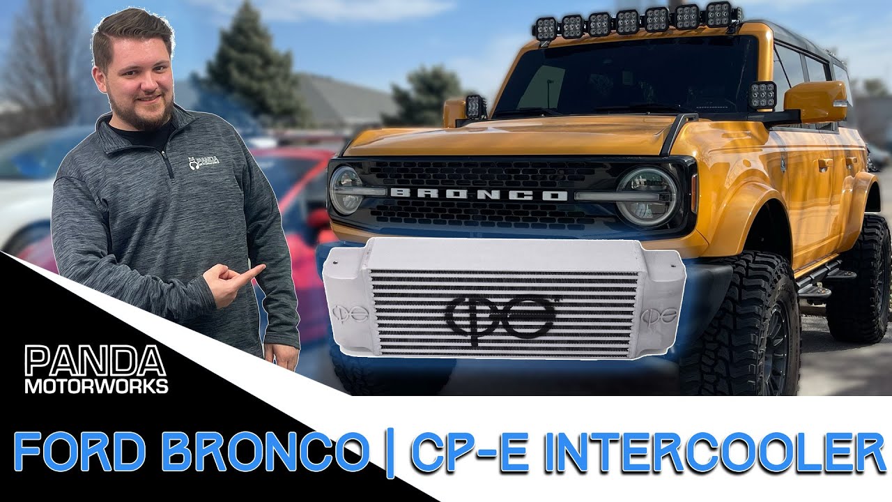 The BEST Ford Bronco Intercooler? | CP-E Intercooler Overview & Install ...