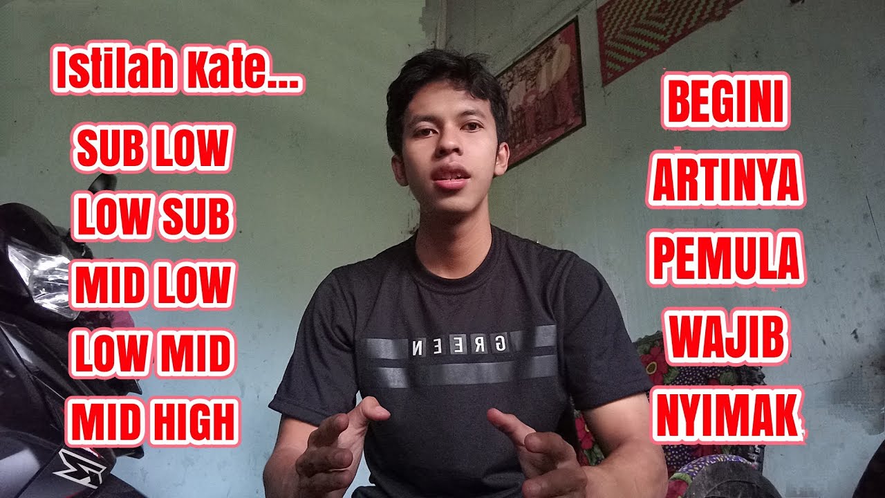 Penjelasan istilah kate.... SUB LOW, LOW SUB, MID LOW, LOW MID, MID ...