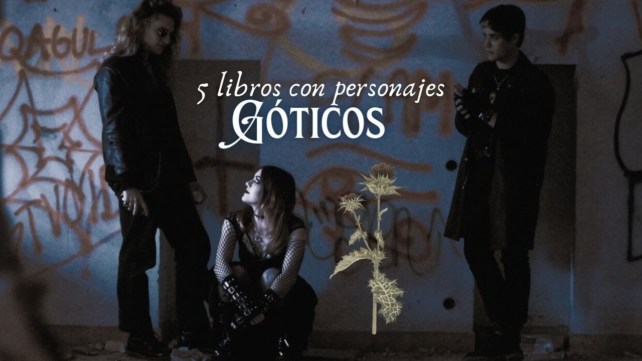 5 Libros con personajes góticos | World Goth Day - YouTube