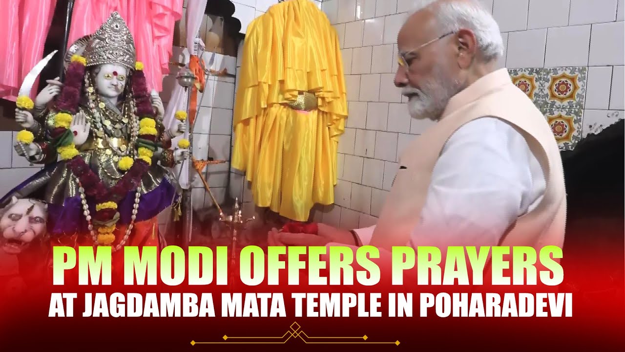 LIVE: PM Modi performs Darshan at Jagdamba Mata Temple in Poharadevi ...