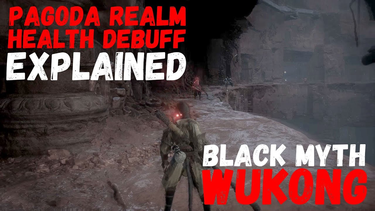 Black Myth WuKong: Unraveling the Mysterious Pagoda Realm Health Debuff ...