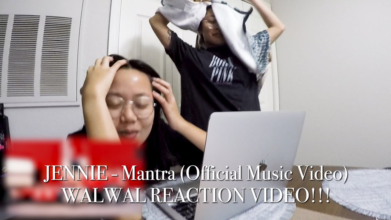 JENNIE - Mantra (Official Music Video) - WALWAL REACTION VIDEO ...