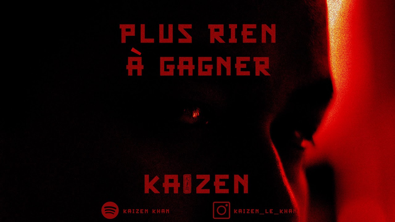 Kaizen Khan - Plus rien à gagner (Audio) - YouTube