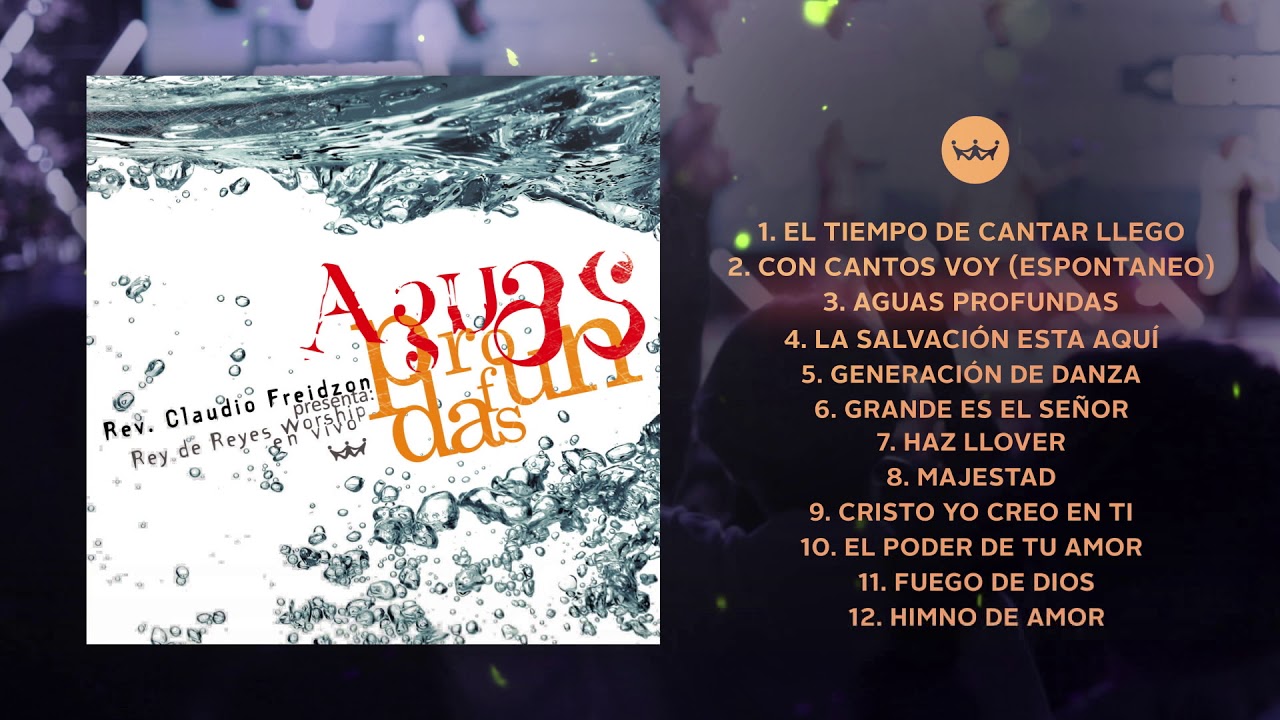 Aguas Profundas - Claudio Freidzon - Rey de Reyes Worship [Álbum ...