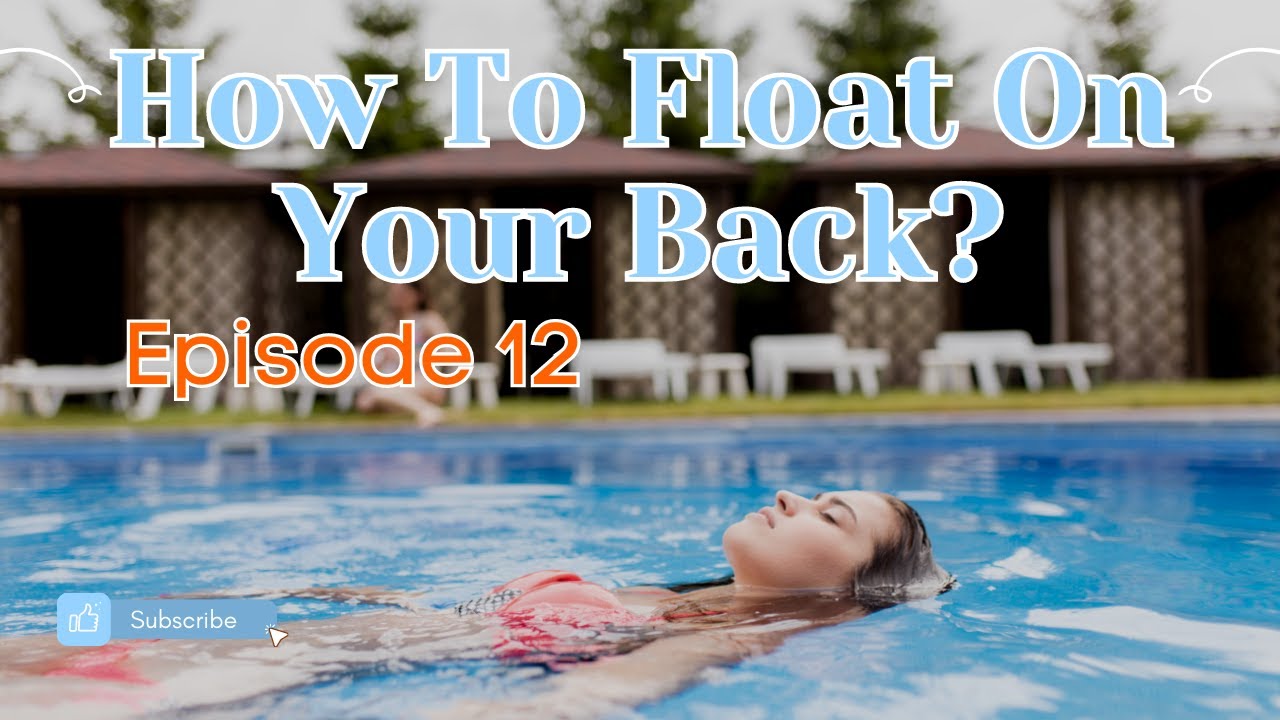 Essential Tips For Back Floating - YouTube