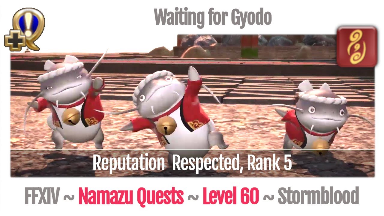 FFXIV Waiting for Gyodo (Beast Tribe Namazu, Rank 5) - Stormblood - YouTube