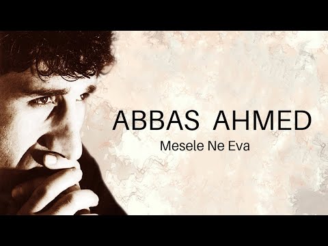Abbas Ahmed - Mesela Ne Eva [Official Music Video © 1998 Ses Plak ]