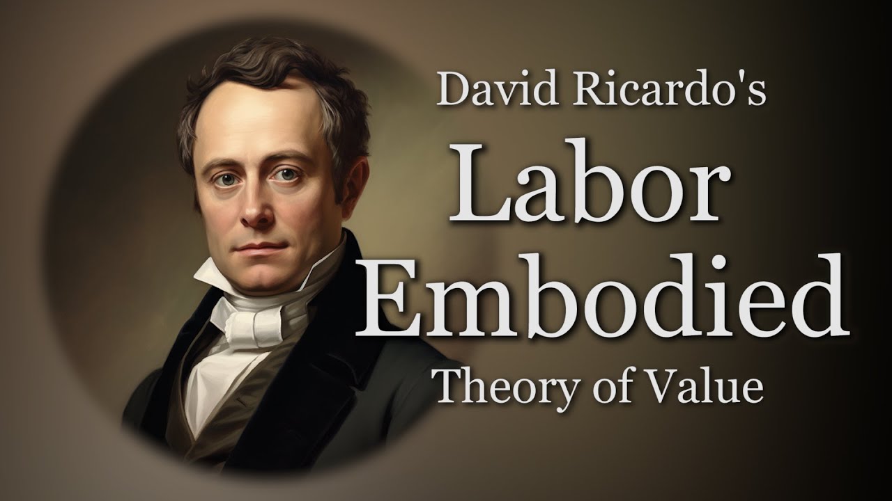 Ricardo's Labor Embodied Theory of Value | David Ricardo's Theory of ...