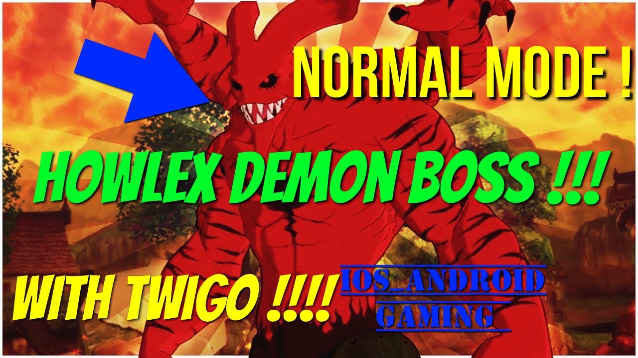 Seven Deadly Sins : Grand Cross !!! Howlex Demon Boss Normal With Twigo ...