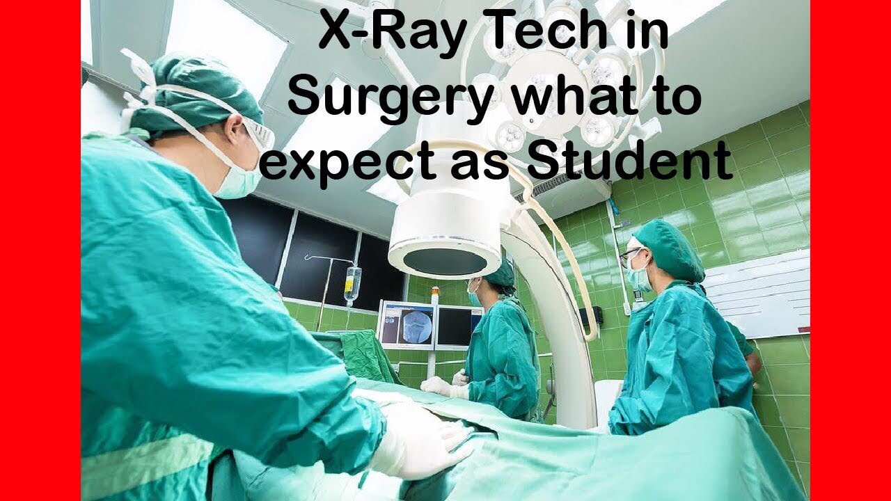 X-ray Tech Surgery Clinicals rotation What to expect - YouTube