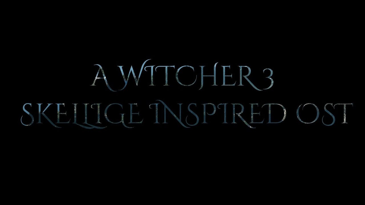 This epic Fantasy OST will make you feel like a Witcher in Skellige ...