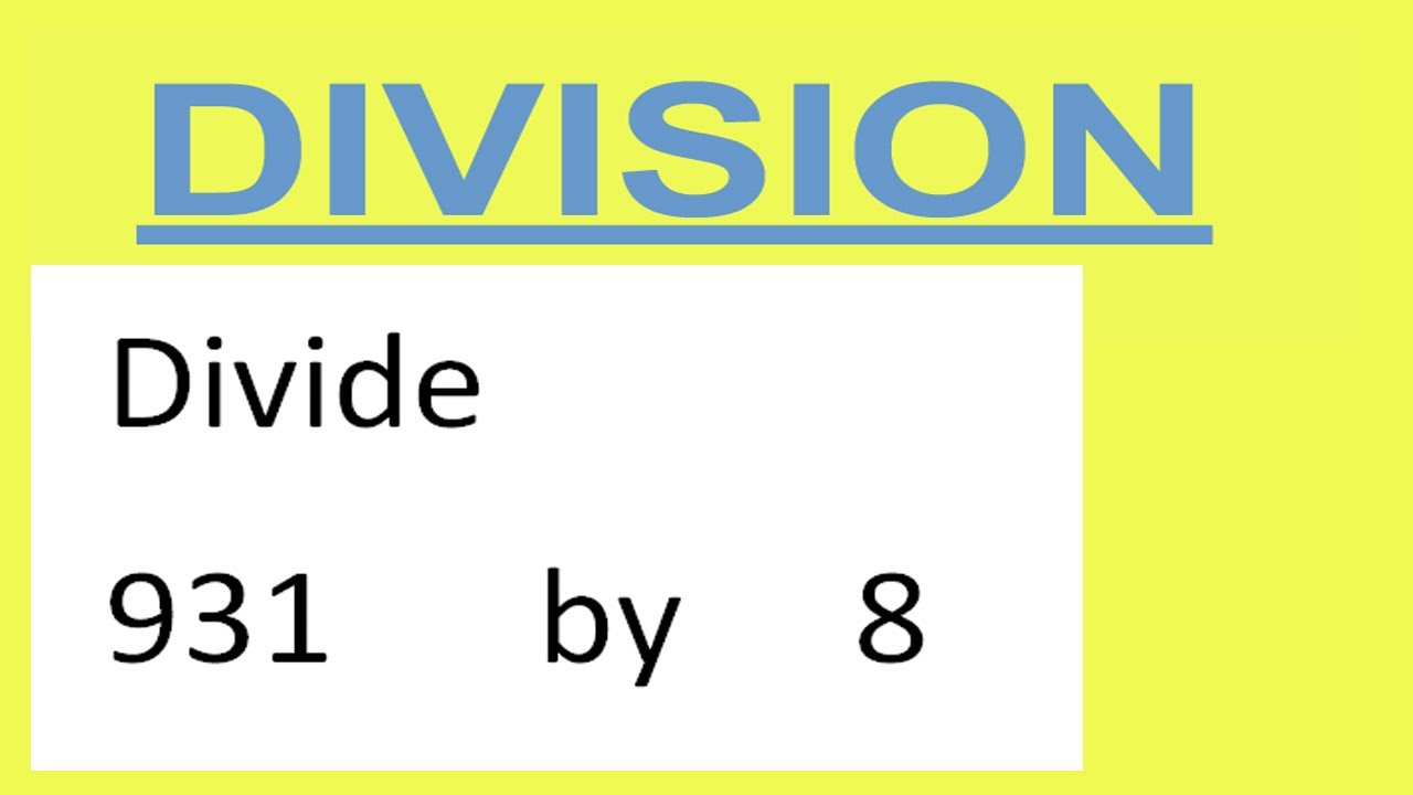 Divide 931 by 8 - YouTube