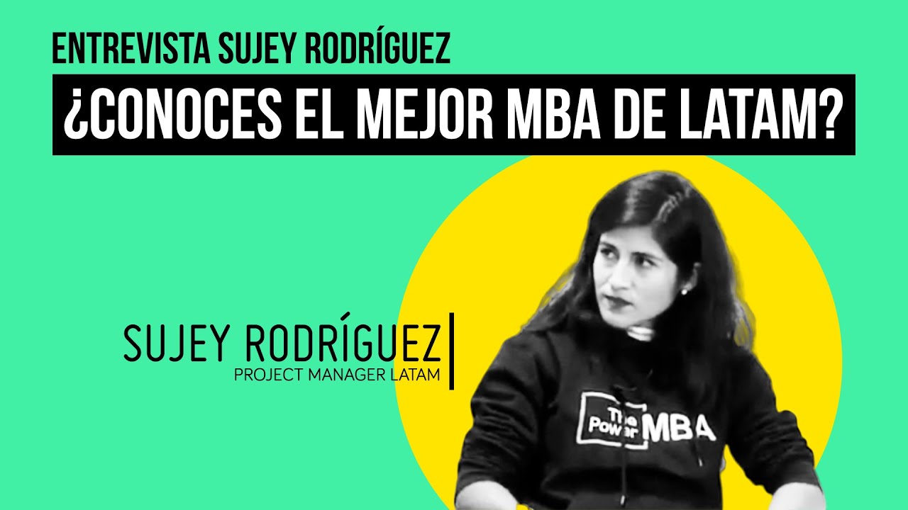 Sujey Rodríguez - Latam Project Manager explica ThePowerMBA - YouTube