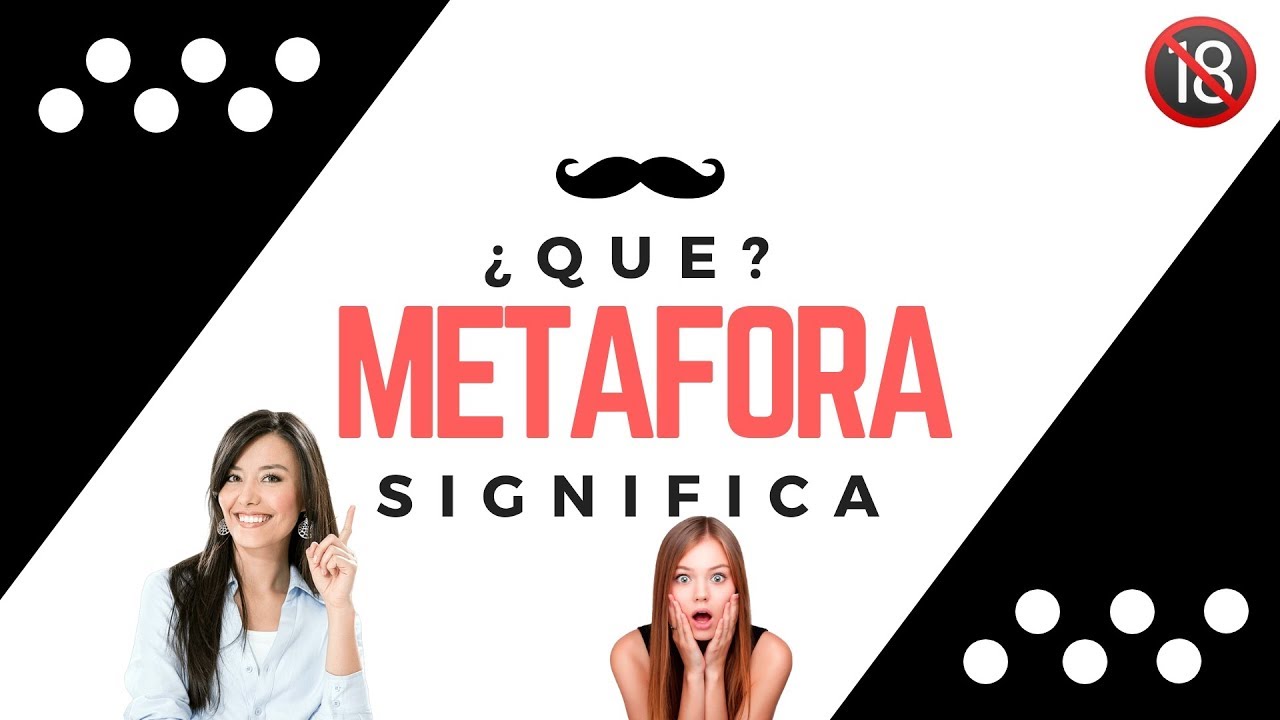 METÁFORA - Significado de la Palabra Metafora 🔞 ¿Que Significa? - YouTube