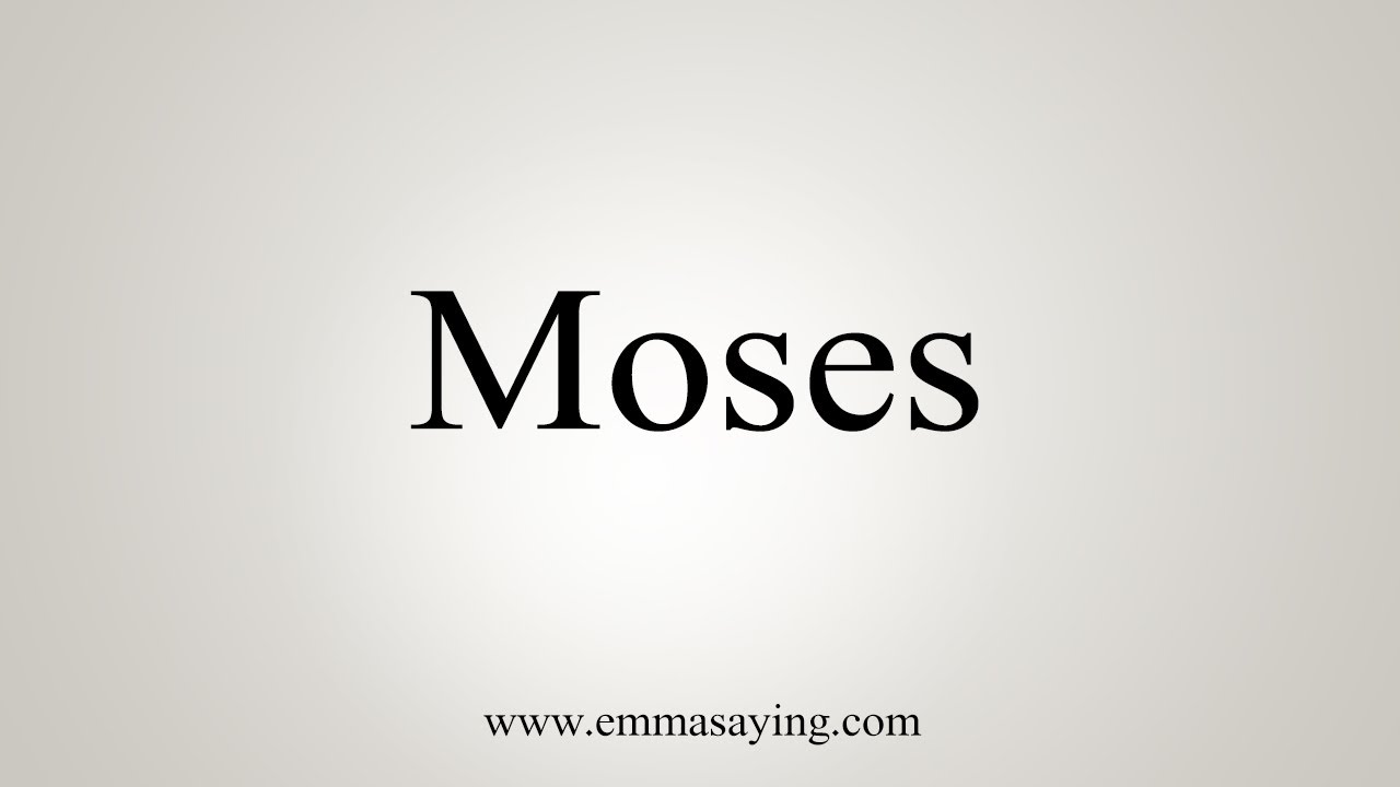 How To Say Moses - YouTube