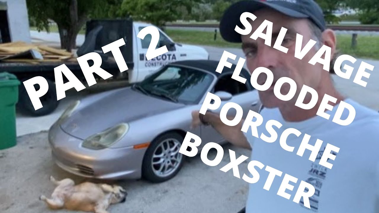 Salvage Flooded Porsche Boxster Part 2 - YouTube