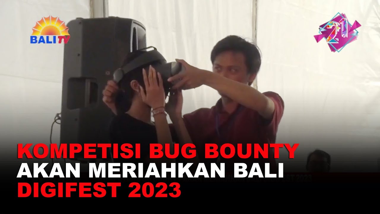 KOMPETISI BUG BOUNTY AKAN MERIAHKAN BALI DIGIFEST 2023 - YouTube