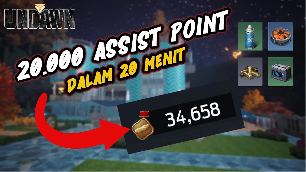 TIPS MENDAPATKAN ASSIST POINT DAN MENGGUNAKANYA DENGAN EFEKTIF | UNDAWN ...