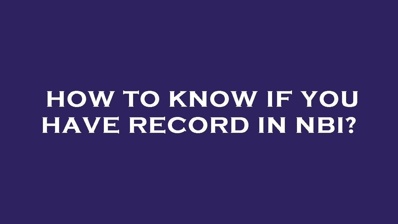 How to know if you have record in nbi? - YouTube