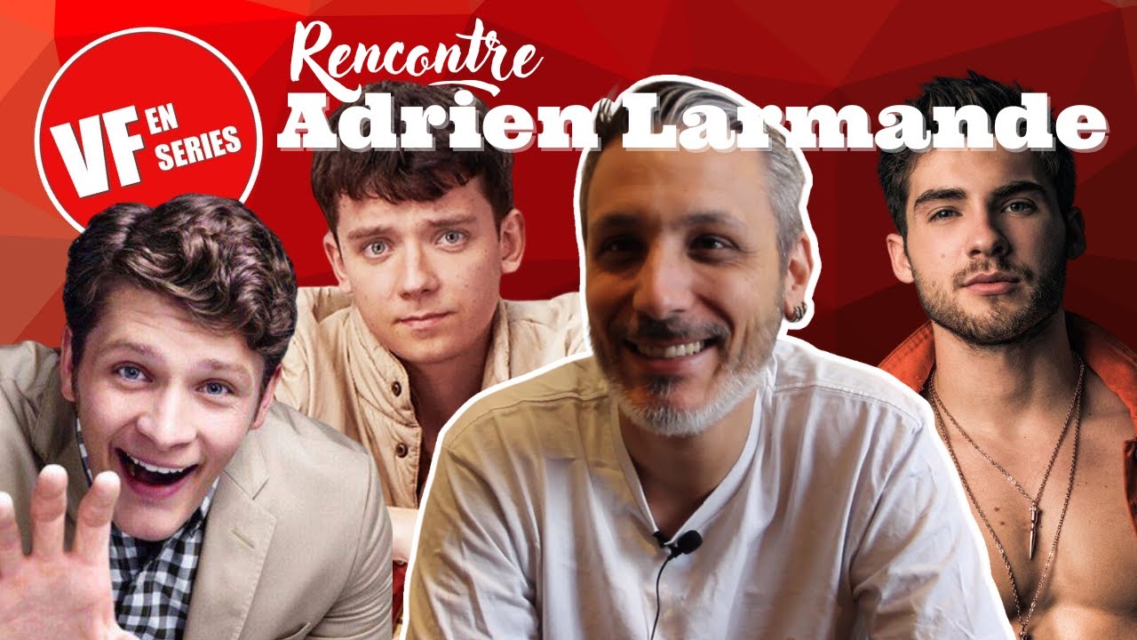 Vf en Séries rencontre Adrien Larmande (Sex Education) - YouTube