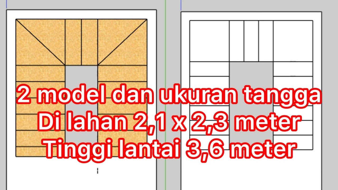 Model dan ukuran tangga tinggi 3,6 meter lahan 2,1x2,3 meter - YouTube