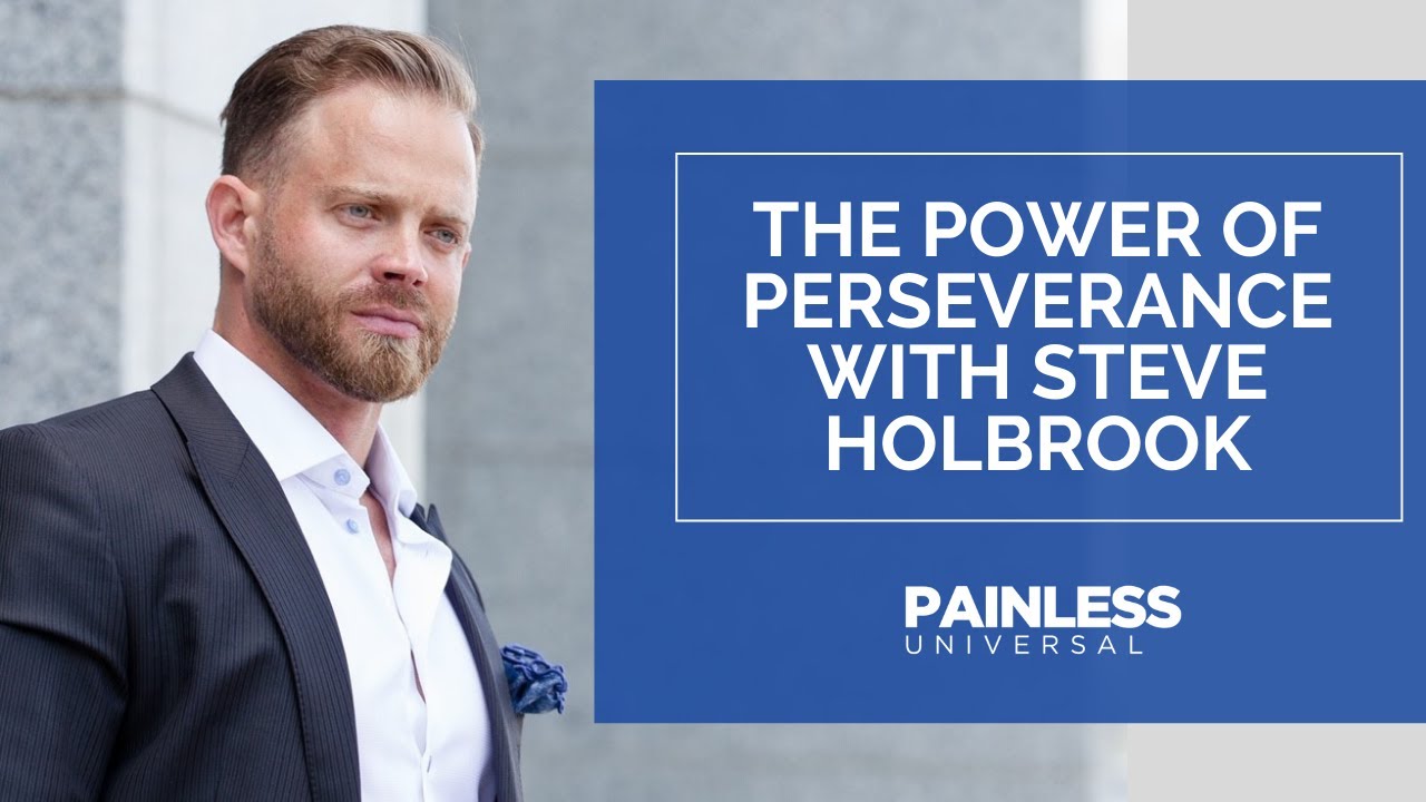 The Power Of Perseverance With Steve Holbrook - YouTube