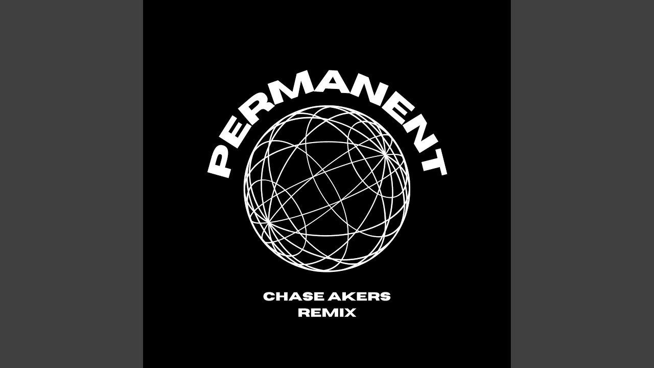 Permanent (feat. Robert Hunter) (Chase Akers Remix) - YouTube