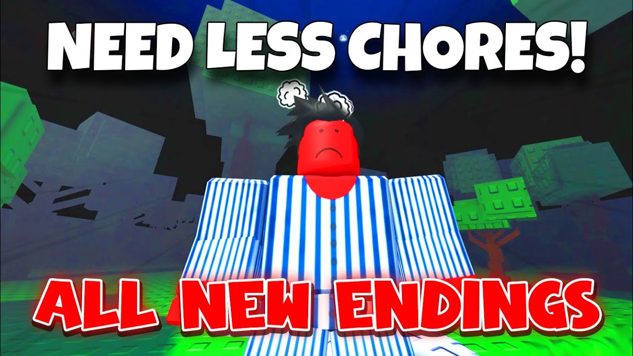 NEED LESS CHORES! - All New Endings [ROBLOX] - YouTube