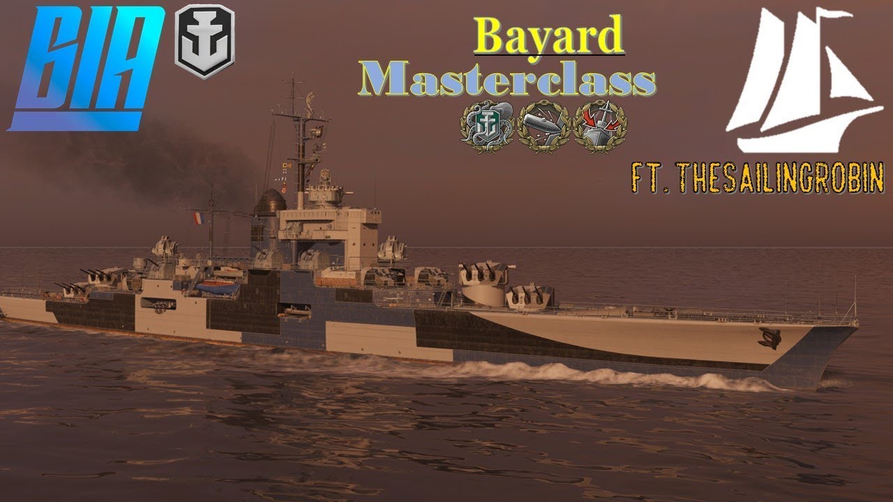 World of Warships- Bayard, Positioning Masterclass (Ft. TheSailingRobin ...