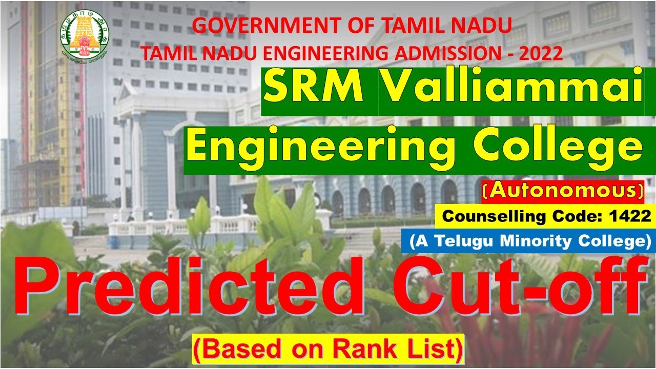 SRM Valliammai Engineering College (Autonomous)|Predicted Cutoff 2022 ...